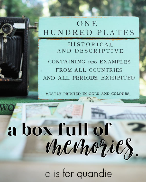 a box full of memories. – q is for quandie