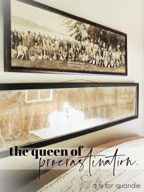 the queen of procrastination. – q is for quandie